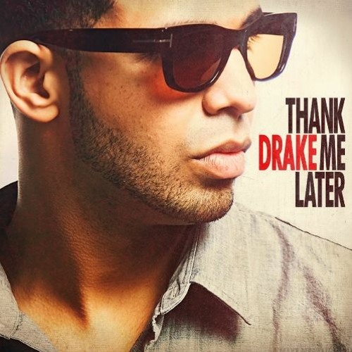 Drake Album Covers Thank Me Later