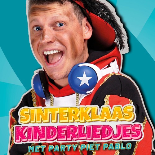 Stream Party Piet Pablo | Listen to Sinterklaas Kinderliedjes met Party ...