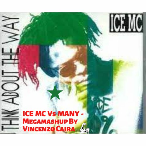 Stream ICE MC Vs MANY - Megamashup By Vincenzo Caira by Vincenzo Caira ...