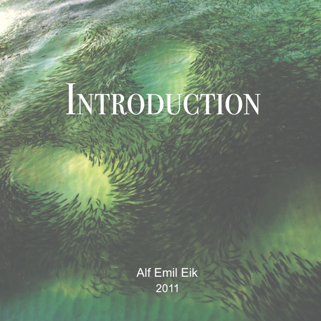 Stream Introduction by Alf Emil Eik | Listen online for free on SoundCloud