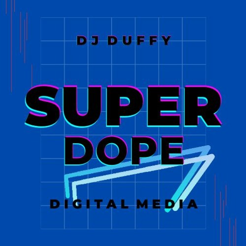 Stream Superdope (2021) by DJ Duffy Digital Media | Listen online for ...