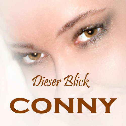 Stream Conny | Listen to Dieser Blick playlist online for free on SoundCloud