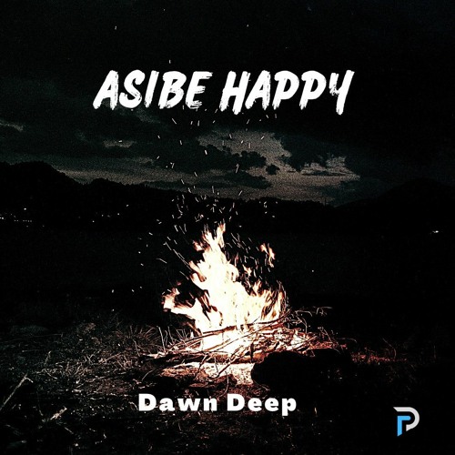 Stream Dawn Deep - Asibe Happy remix by Pahrez ZA / Dawn Deep | Listen ...