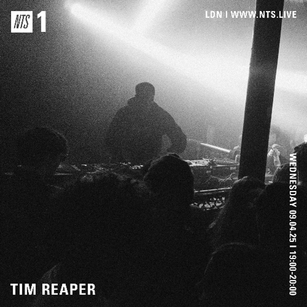 Stream Tim Reaper On NTS Radio - 9th April 2025 by Tim Reaper | Listen ...