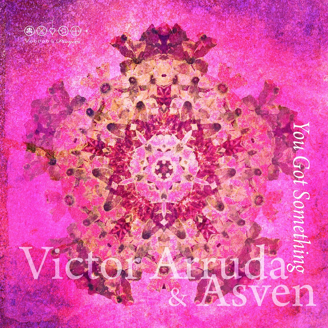 Stream Victor Arruda & Asven - You Got Something [Voodoo & Prayers] by ...