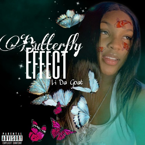Stream Li Da Goat Listen To Butterfly Effect Ep Playlist Online For