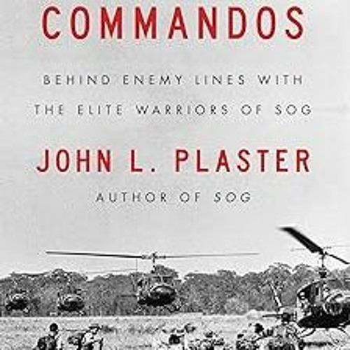 Stream # Secret Commandos: Behind Enemy Lines with the Elite Warriors ...