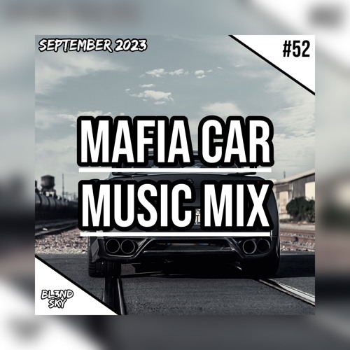 Stream House Music Mix | Mafia Car Music Mix #52 | SEPTEMBER 2023 | By DJ BLENDSKY by DJ ...