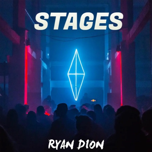 Stream Stages by Ryan Dion | Listen online for free on SoundCloud