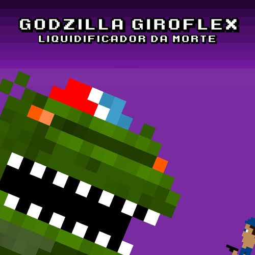 Stream Liquidificador Da Morte | Listen to Godzilla Giroflex playlist ...