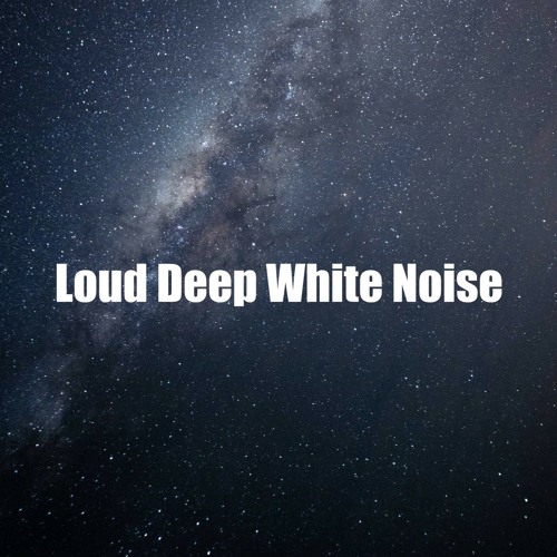 Stream White Noise Pleasant Sound | Listen to Loud Deep White Noise ...