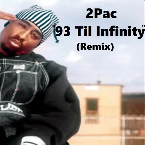 Stream 2Pac - 93 Til Infinity (Remix) | 2022 by DJ flawless | Listen ...