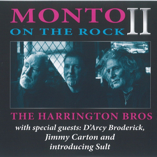 Stream The Harrington Bros | Listen to Monto on the Rock II playlist ...