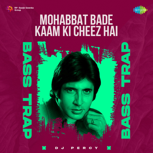 Stream DJ Percy | Listen to Mohabbat Bade Kaam Ki Cheez Hai Bass Trap ...