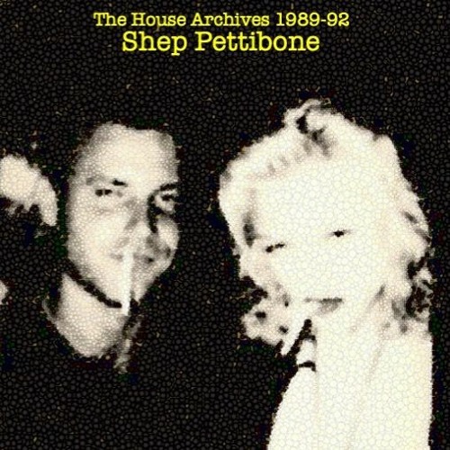 Stream The House Archives 1989-93: Shep Pettibone by Naqed Disko ...