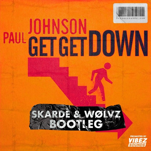 Stream Paul Johnson - Get Get Down (Skarde & WØLVZ Bootleg) by Vibez Sounds | Listen online for ...