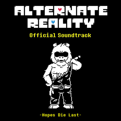 Stream [Undertale AU - Alternate Reality] Hopes Die Last ₍₂₀₁₉₎ by Kibo ...