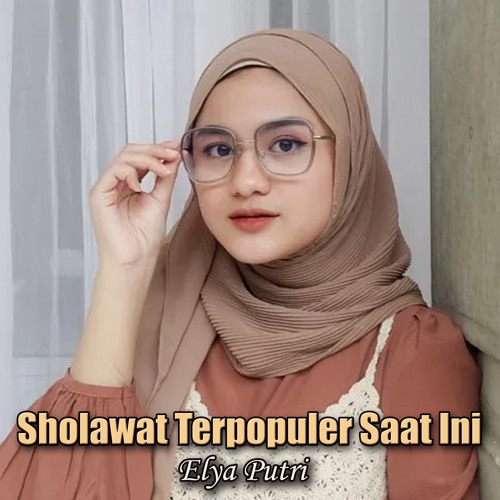 Stream Sholawat Terpopuler Saat Ini by Elya Putri | Listen online for ... Stream Sholawat Terpopuler Saat Ini by Elya Putri | Listen online for ...