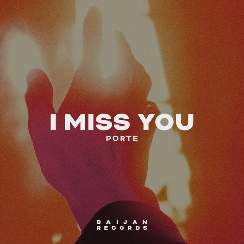 Stream Baijan Records | Listen to Porte - I Miss You playlist online ...