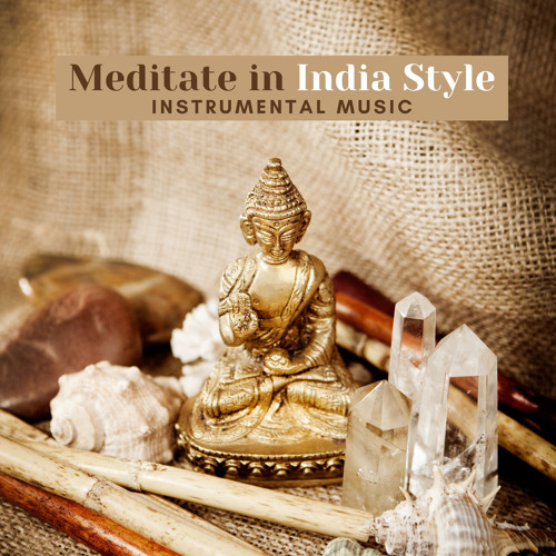 Stream Spiritual Power Control | Listen to Meditate in India Style ...