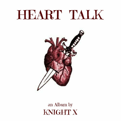 Stream Knight X | Listen to Heart Talk playlist online for free on ...