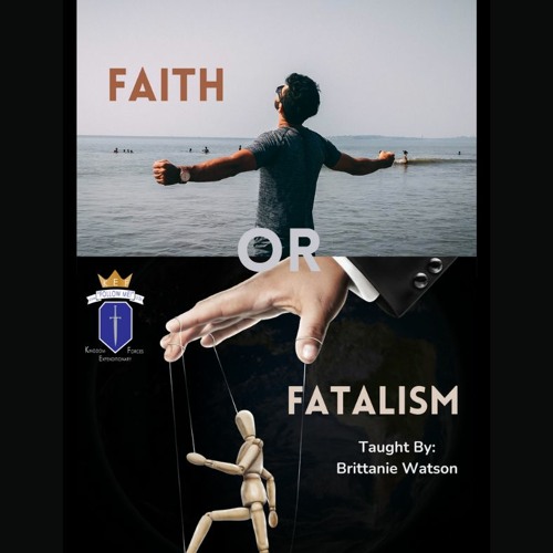 Stream Faith or Fatalism? by KEF Ministries International | Listen ...