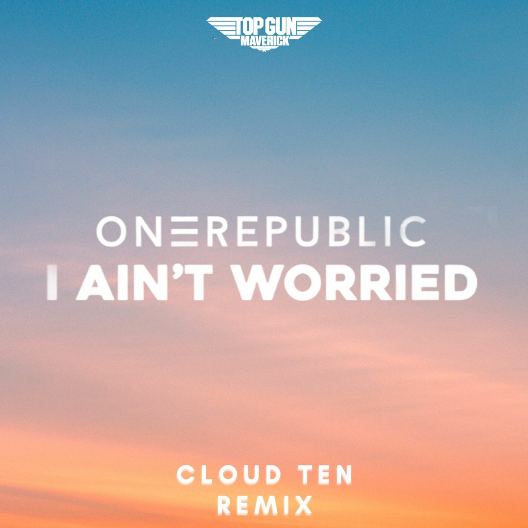 Stream OneRepublic - I Ain't Worried (Cloud Ten Remix) by Cloud Ten | Listen online for free on ...