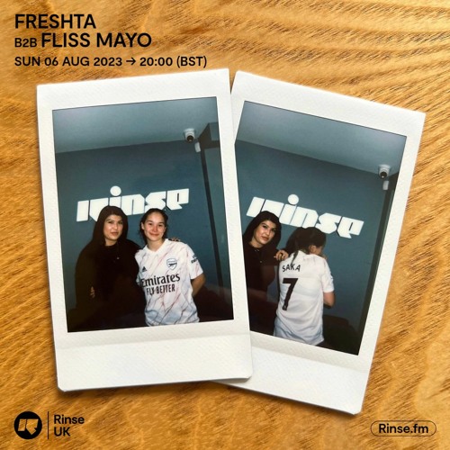 Stream Freshta b2b Fliss Mayo - 06 August 2023 by Rinse FM | Listen ...