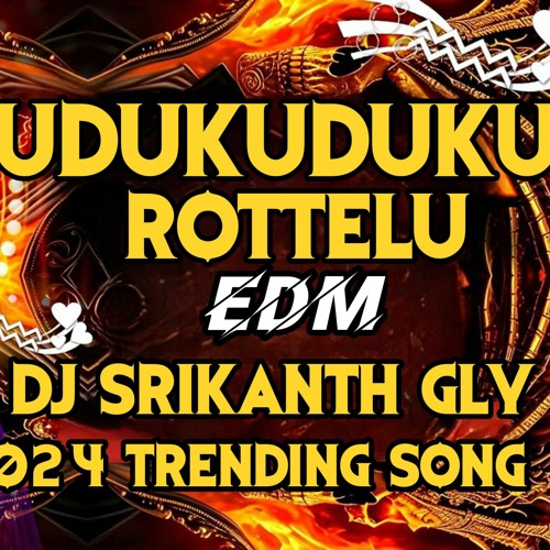 Stream UDUKUDUKU ROTTELU FULL SONG FOLK SONG MIX BY DJ SRIKANTH GLY by ... Stream UDUKUDUKU ROTTELU FULL SONG FOLK SONG MIX BY DJ SRIKANTH GLY by ...