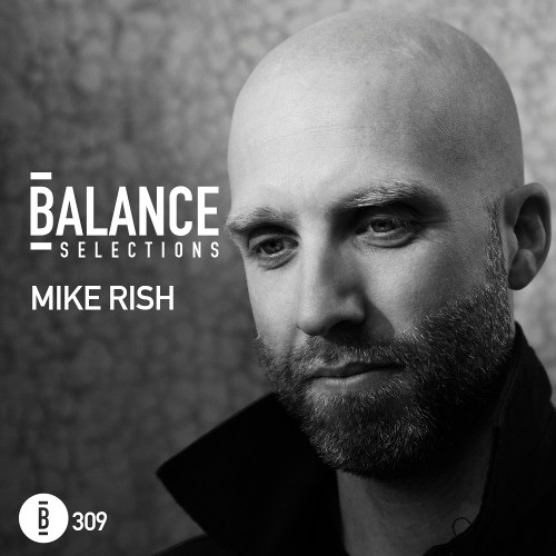 Mike Rish - Balance Selections 309 2024-12-05