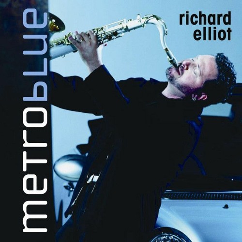 Stream Richard Elliot - Chill Bill by A Da Mp | Listen online for free ...