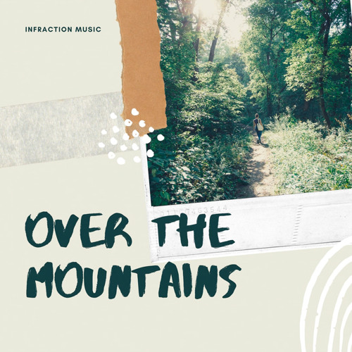 Stream Over the Mountains by Infraction Music | Listen online for free ...