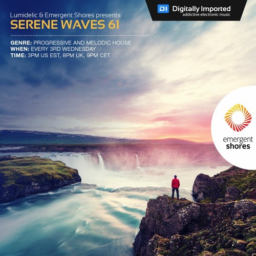 Stream Lumidelic Pres. Serene Waves 61 [Oct 2022] by Emergent Music ...