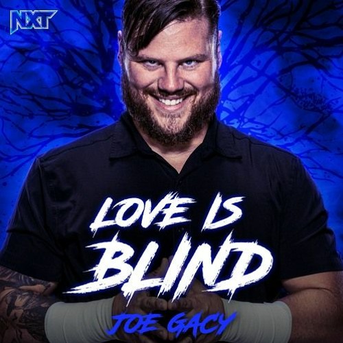 Stream Love Is Blind (Joe Gacy) by WWEMusic | Listen online for free on ...