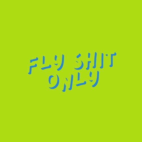 Stream Fly Shit Only by SoFine | Listen online for free on SoundCloud