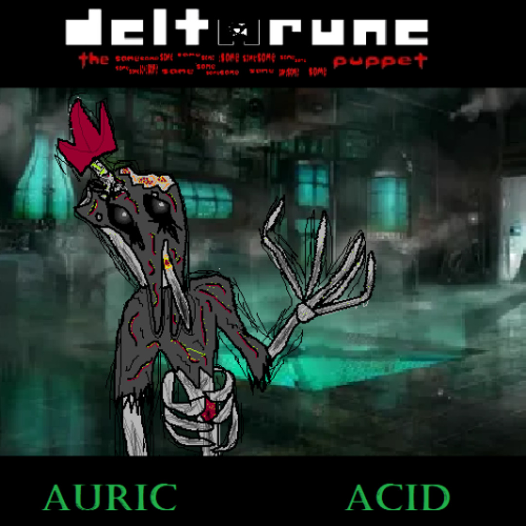 Stream [DELTARUNE: The x22 Same Puppet] Auric Acid by dynamitewick🧨 ...