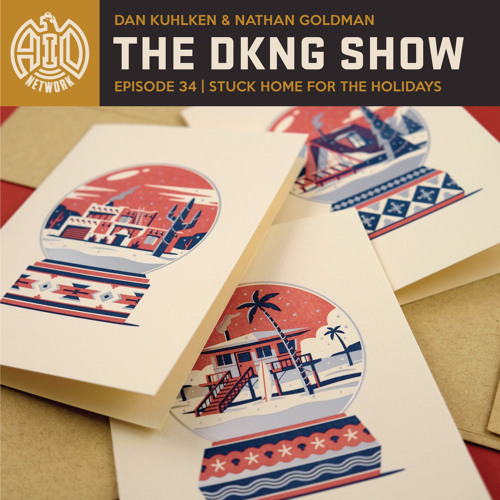 Stream The DKNG Show | Stuck Home For The Holidays by Adventures In ...