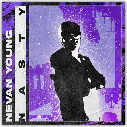 Stream NEVAN YOUNG - NASTY by SONICFLUX | Listen online for free on ...