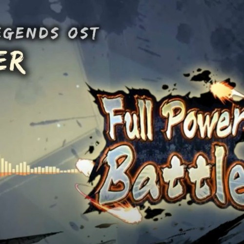 Stream Dragon Ball Legends OST - Full Power Battle by 𝕯𝖊𝖛𝖎𝖑-𝖙𝖗𝖎𝖌𝖌𝖆 ...
