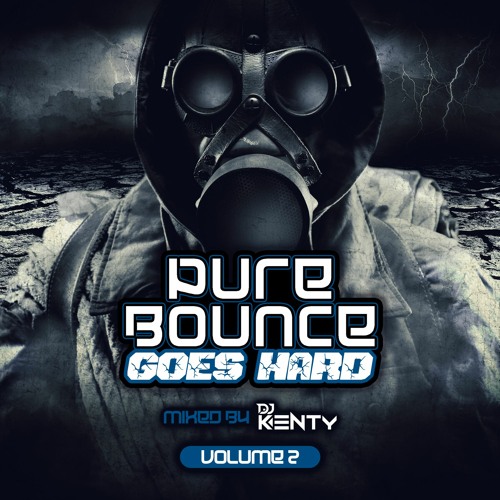 Stream DJ Kenty - Pure Bounce 'Goes Hard' Volume 2 by DJ Kenty | Listen ...