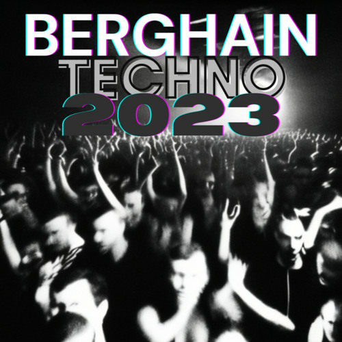 Stream DJ Ne.ro.N | Listen to Berghain Techno 2023 playlist online for free on SoundCloud