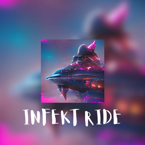 Stream INFEKT Ride by Zero Omens | Listen online for free on SoundCloud