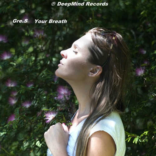 Stream Gre.S - Your Breath (Original Mix) by DeepMind Records | Listen ...