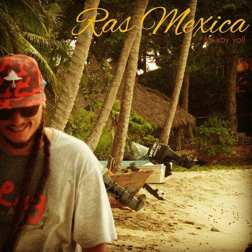 Stream Asi soy Yo! by Ras Mexica | Listen online for free on SoundCloud