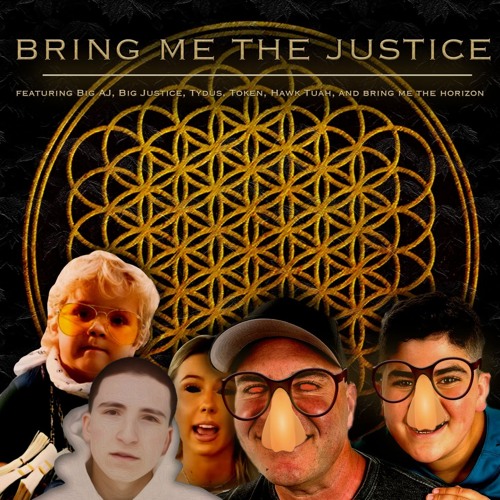 Stream Bring Me The Justice feat, Big AJ, Big Justice, Tydus, Token ...