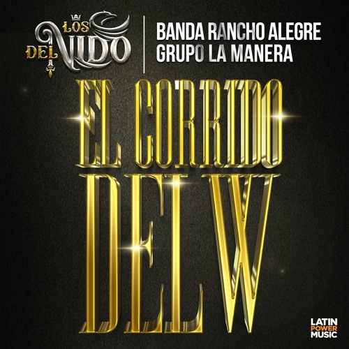 Stream Los Del Nido & Banda Rancho Alegre De Navojoa Sonora & La Manera ... Stream Los Del Nido & Banda Rancho Alegre De Navojoa Sonora & La Manera ...