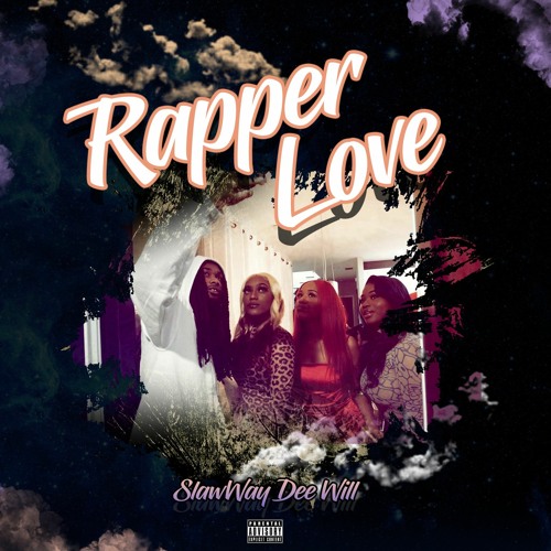 Stream Rapper Love by SlawWay Dee Will (@DeeWillMafia) | Listen online ...