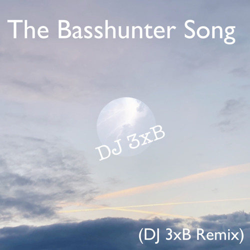 Stream Basshunter - The Basshunter Song (DJ 3xB Remix) by DJ 3xB ...