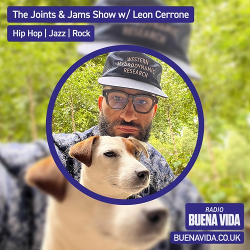 Stream The Joints & Jams Show w/ Leon Cerrone - Radio Buena Vida 07.07. ...