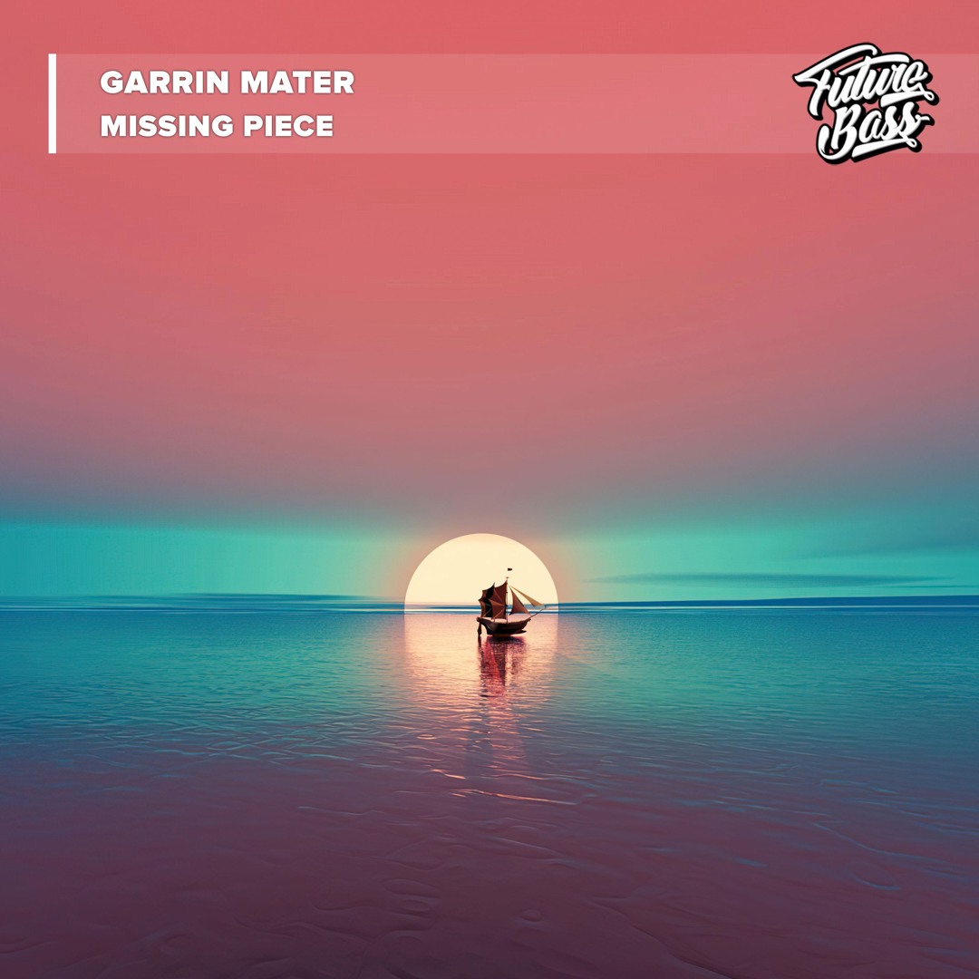 Stream Garrin Mater - Missing Piece [Future Bass Release] by Future ...